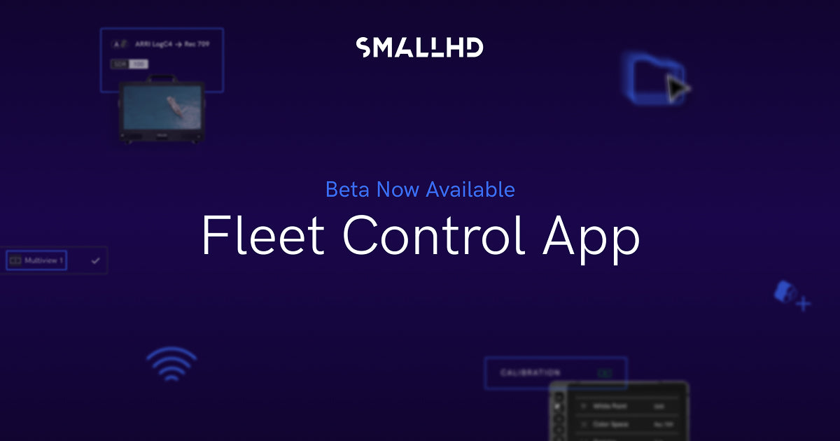Fleet Control App to Access Multiple Monitors | SmallHD